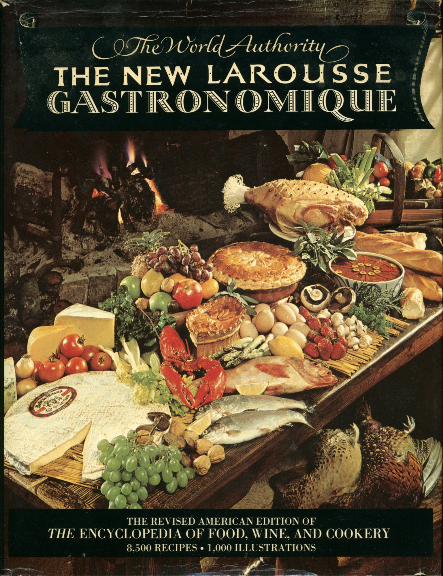 The New Larousse Gastronomique: The Encyclopedia of Food, Wine ...