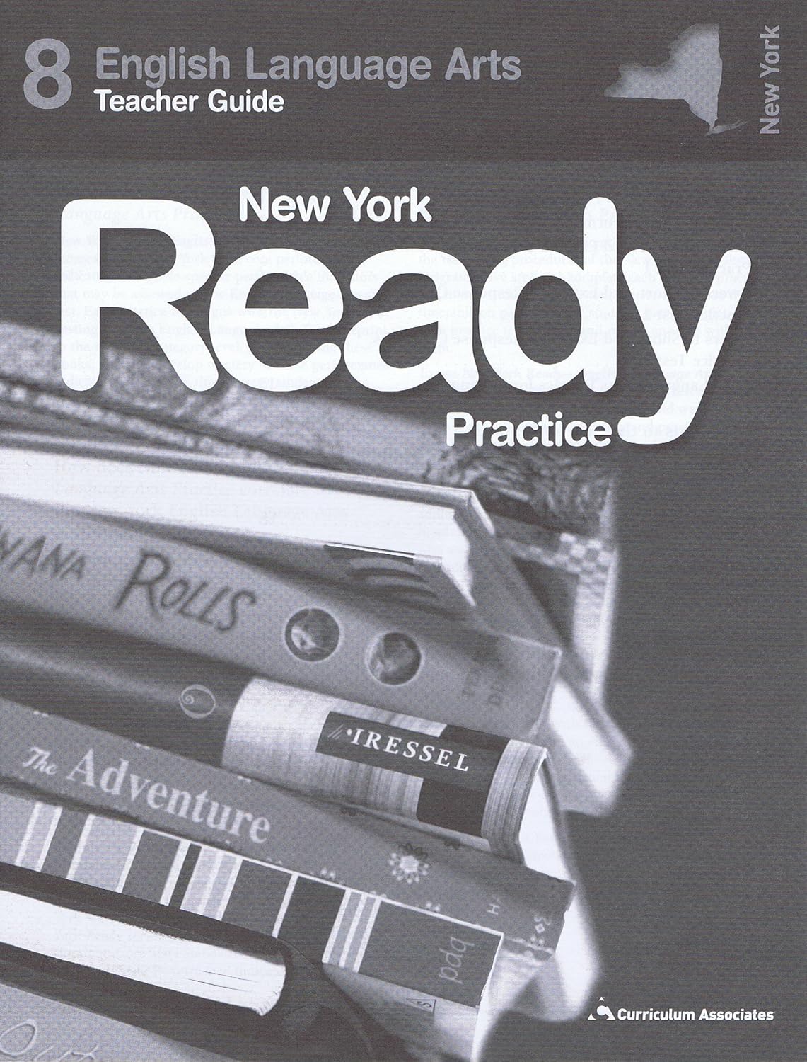 New York Ready Practice ELA Grade 8 Teacher's Guide 2010: unknown ...