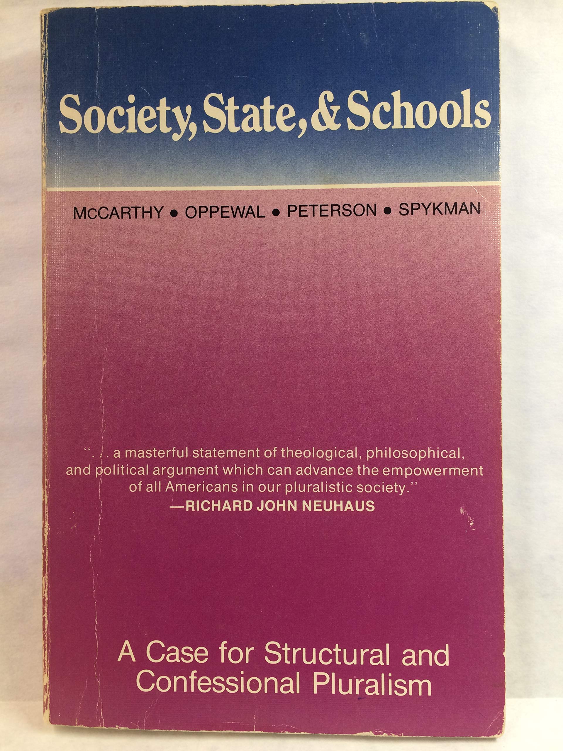 Society, State & Schools: A Case for Structural and Confessional ...