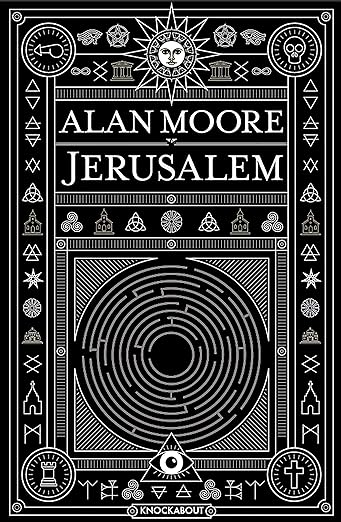 JERUSALEM: 2018 Edition eBook : Alan Moore: Amazon.co.uk: Kindle Store
