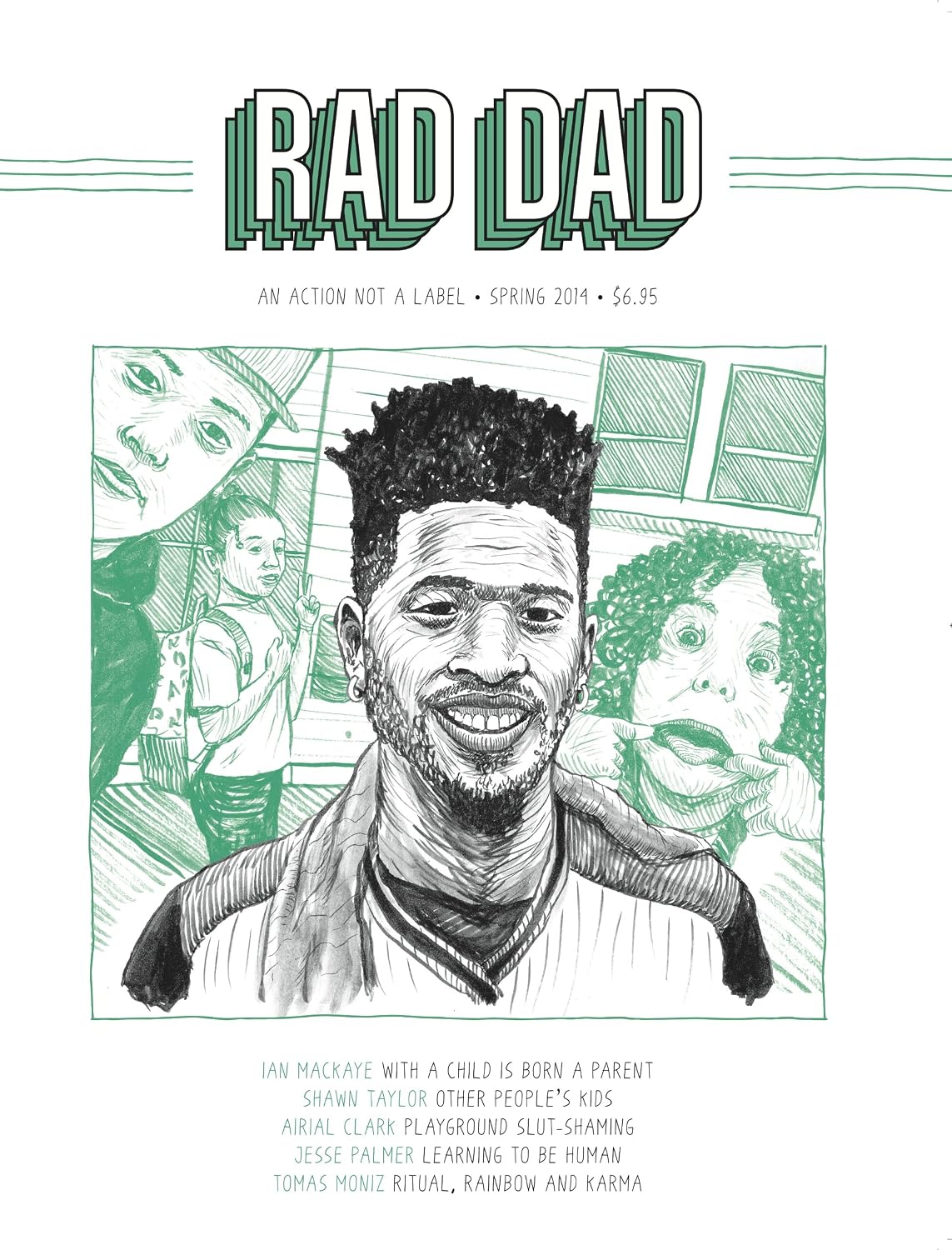 Rad Dad Magazine #1: Rad Dad, Tomas Moniz: 9780982015988: Amazon.com: Books