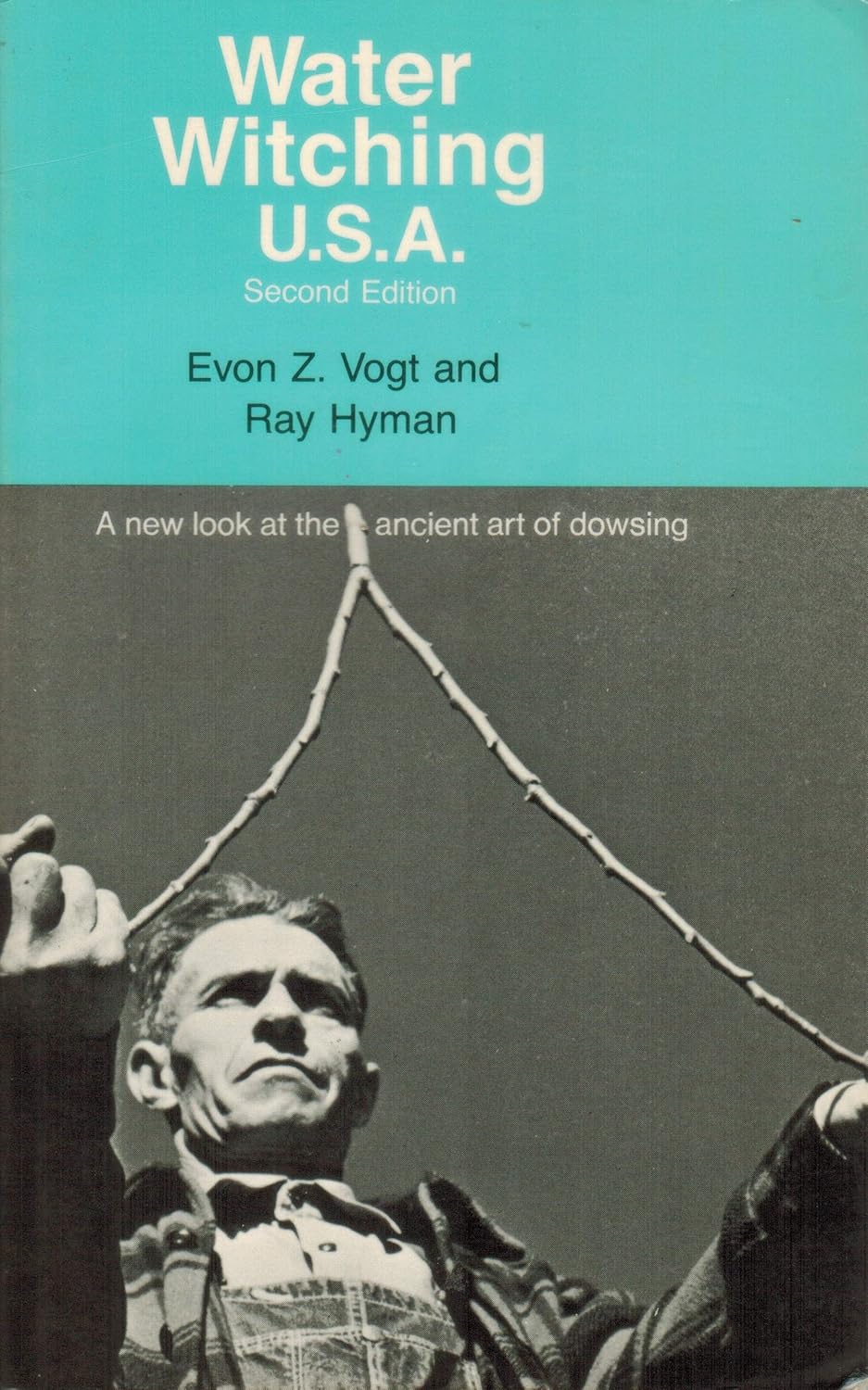Water Witching, U.S.A.: Vogt, Evon Zartman, Hyman, Ray: 9780226862972 ...