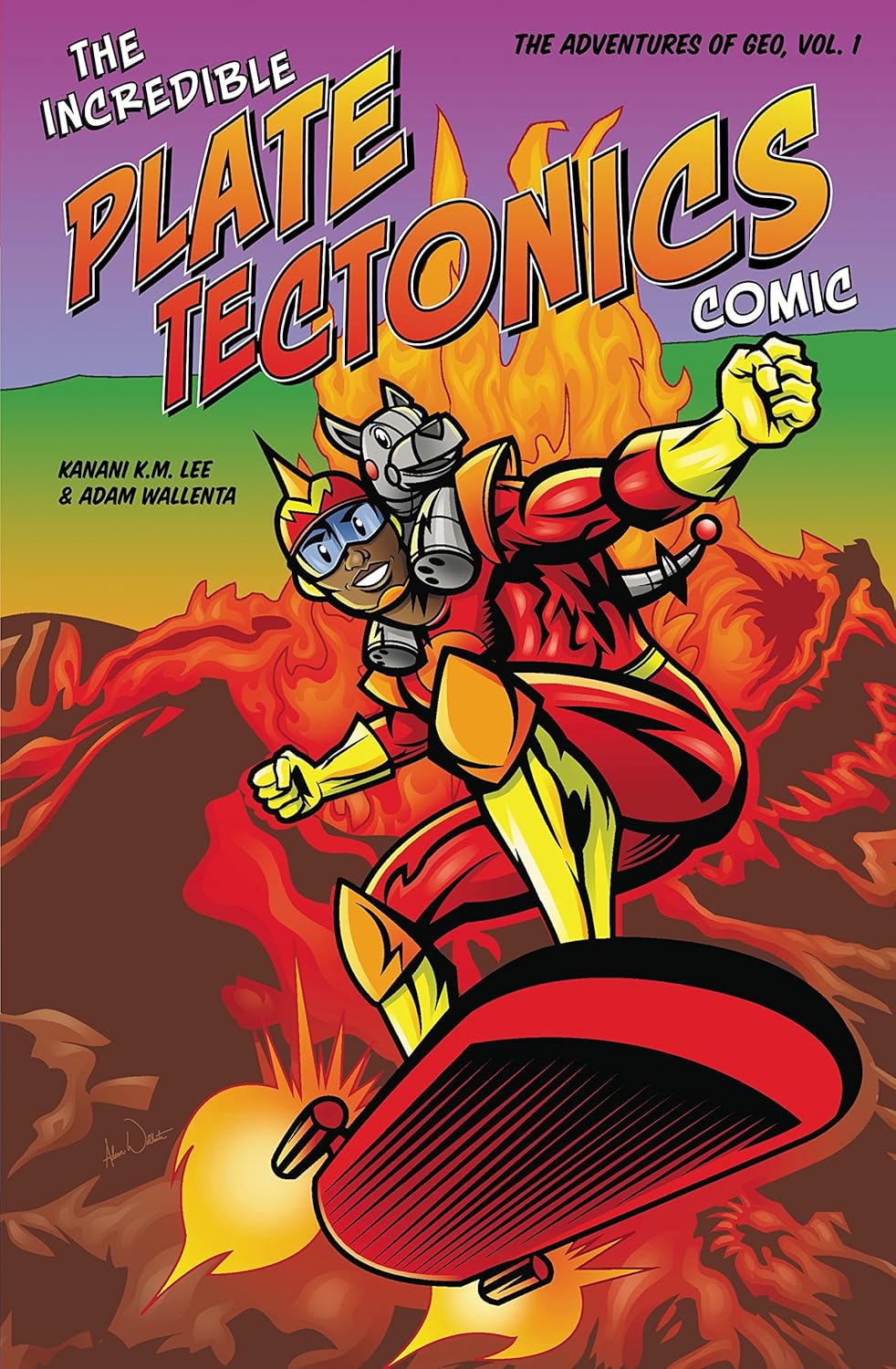 The Incredible Plate Tectonics Comic: The Adventures of Geo, Vol. 1 ...