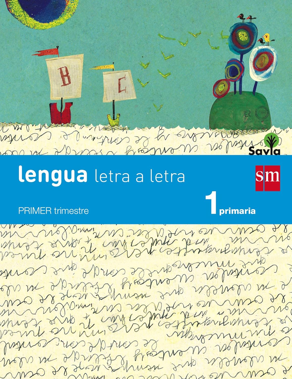 Lengua: letra a letra. 1 Primaria. Savia (Spanish Edition): Navarro ...