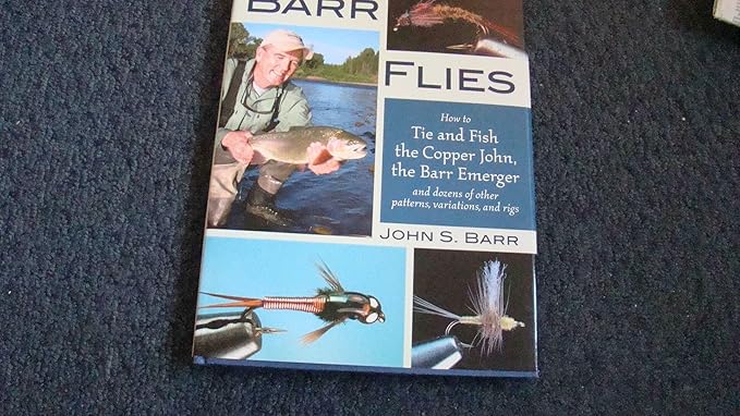 Barr Flies: How to Tie and Fish the Copper... by Barr, John S.