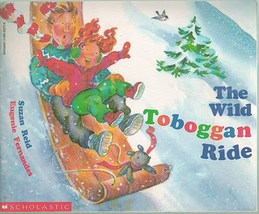 The Wild Toboggan Ride: Reid, Suzan, Eugenie Fernandez: 9780590222716 ...