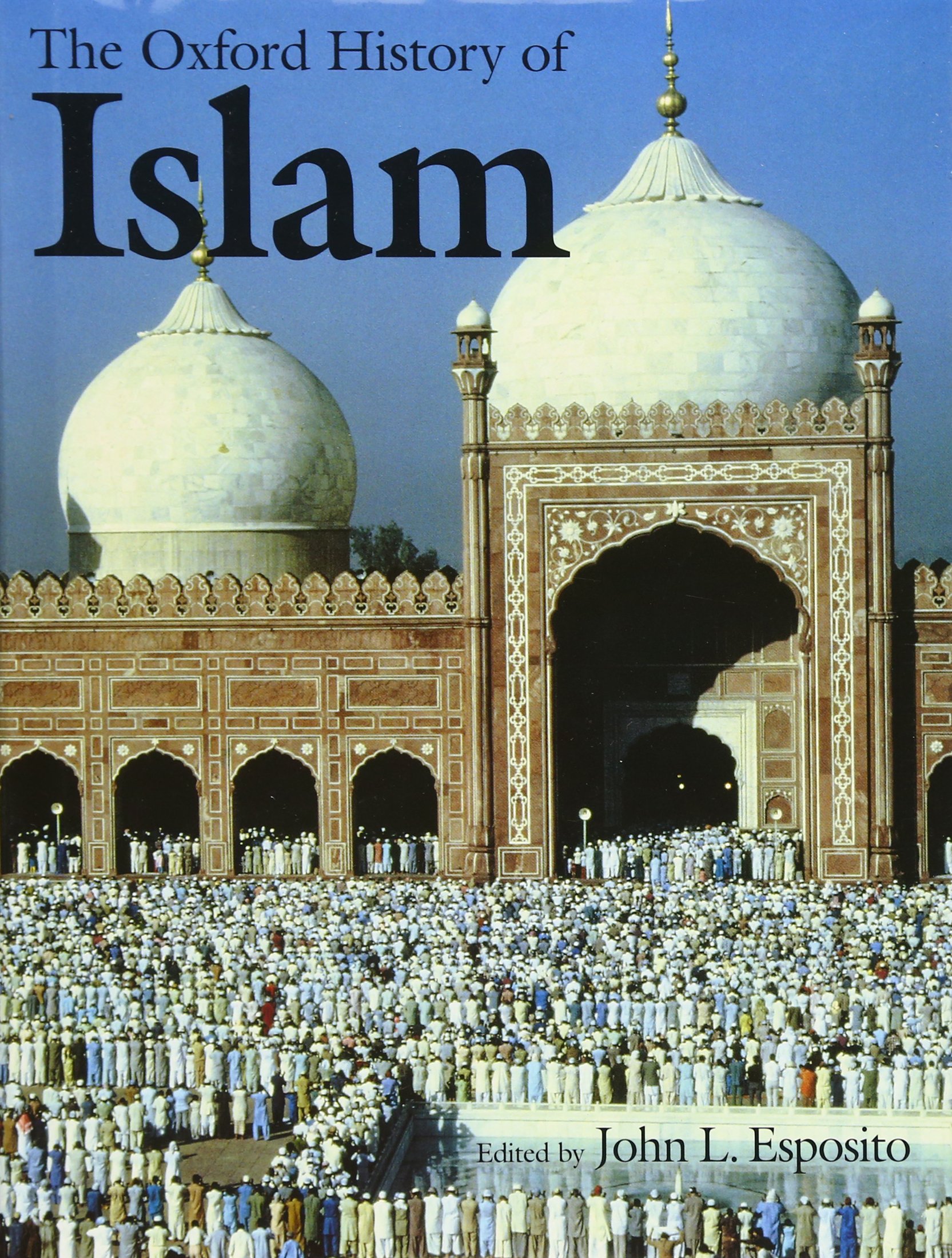 Amazon.com: The Oxford History of Islam: 9780195107999: Esposito, John ...