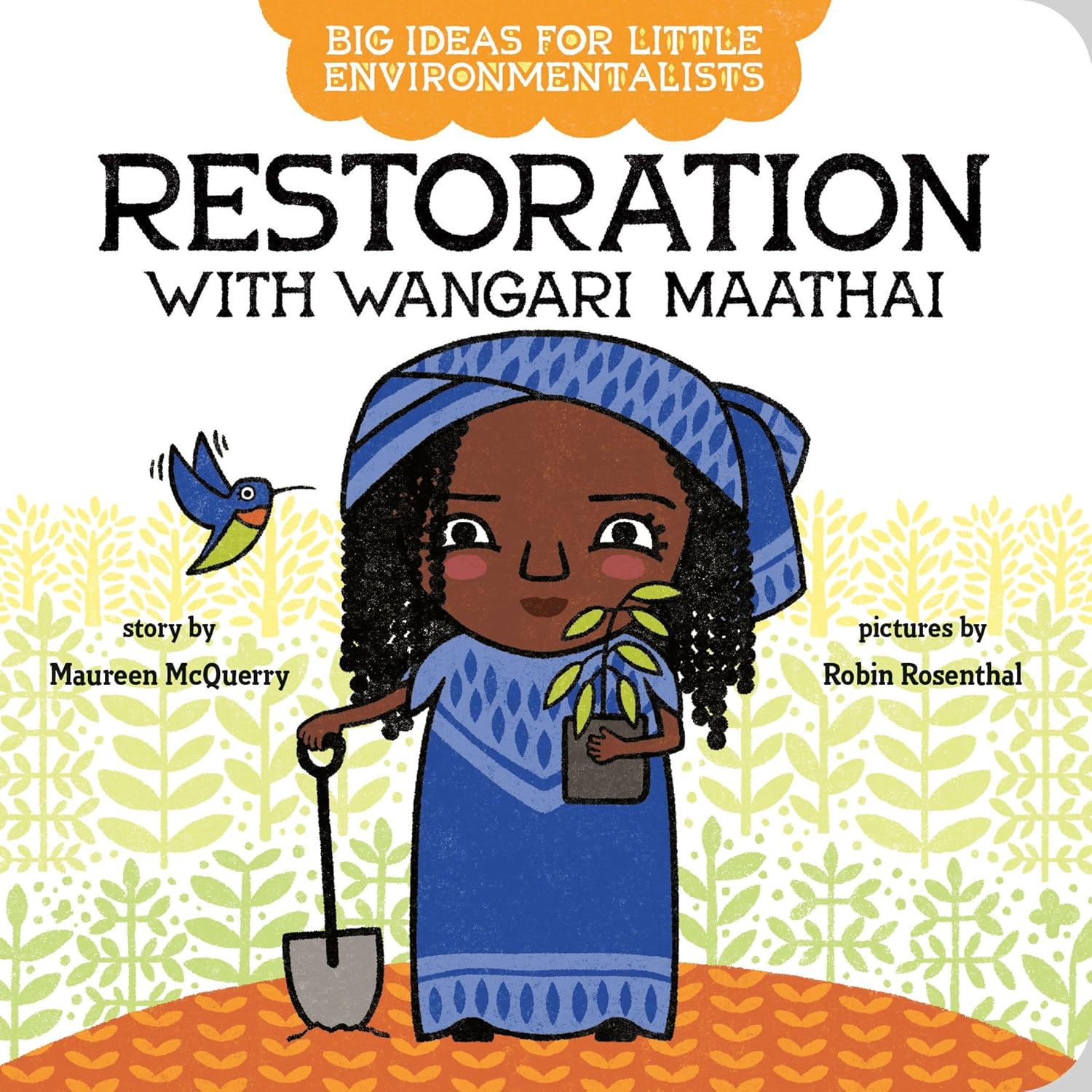 Big Ideas for Little Environmentalists: Restoration with Wangari ...
