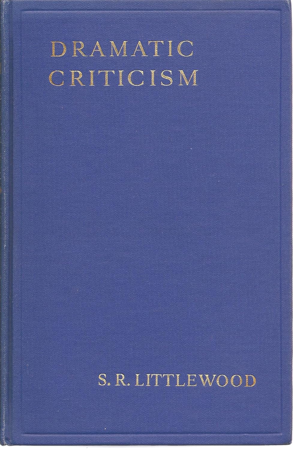 Dramatic criticism, (Theatre and stage series): Littlewood, Samuel ...