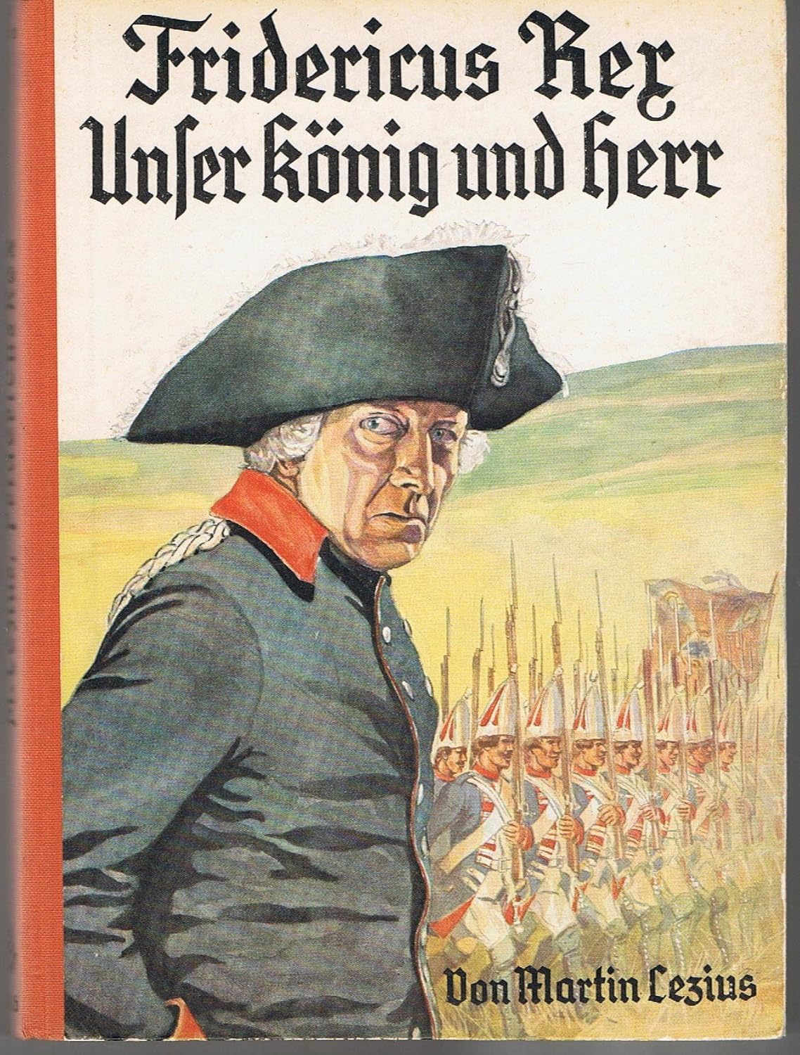Fridericus Rex. Unser König und Herr. Mit Bildern von Anton Hoffmann ...