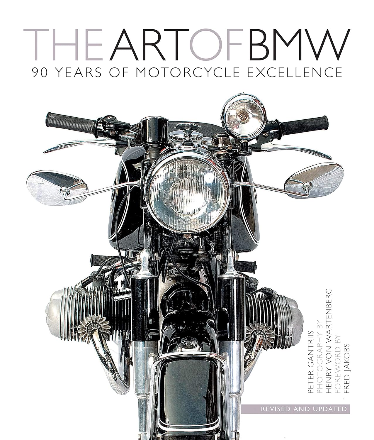 The Art of BMW: 90 Years of Motorcycle Excellence: Gantriis, Peter, von ...