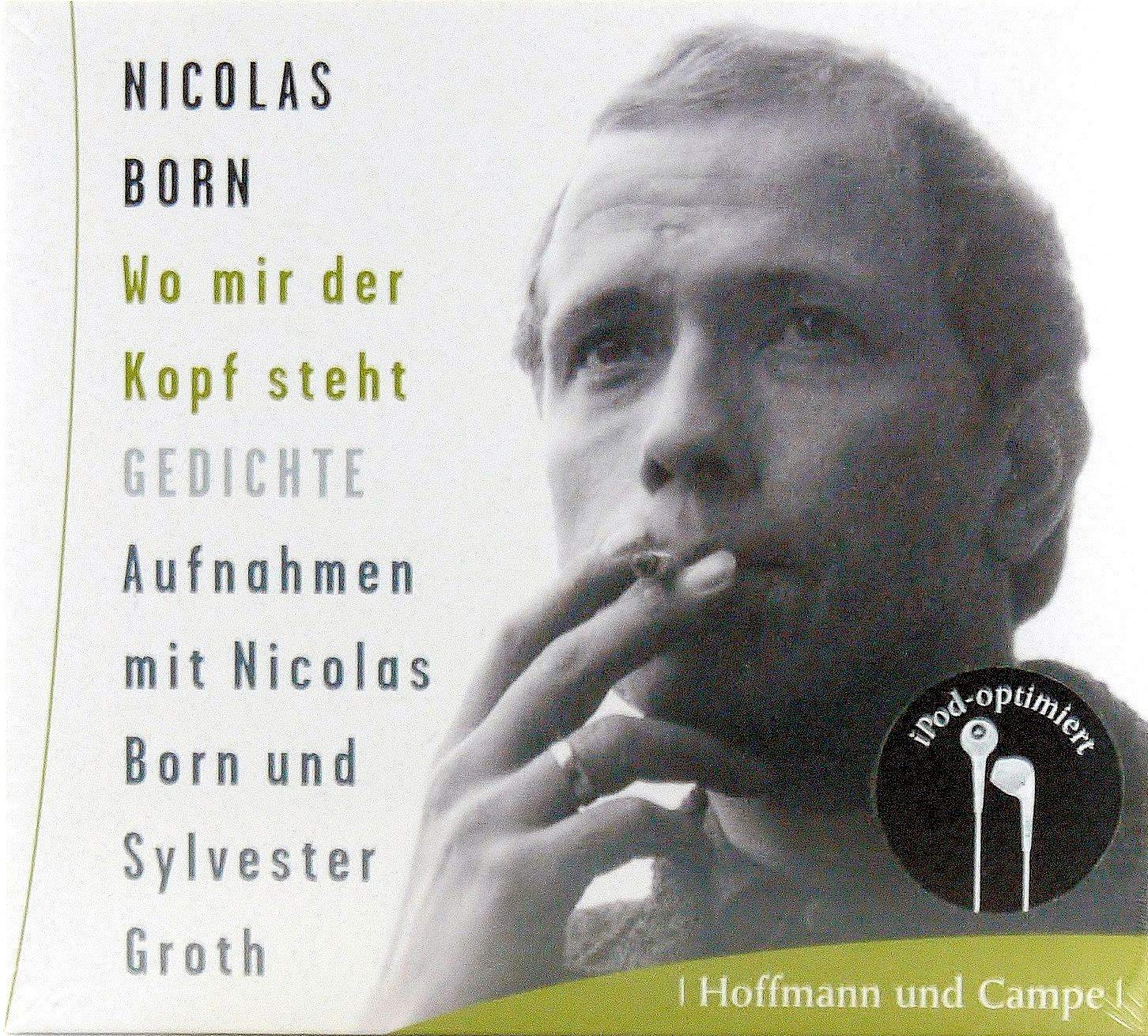 Wo mir der Kopf steht. Gedichte: Aufnahmen mit Nicolas Born und ...