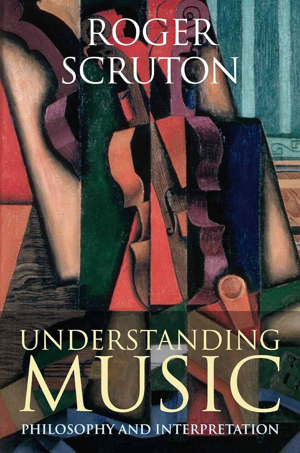 Understanding Music: Philosophy and Interpretation: Scruton, Roger ...