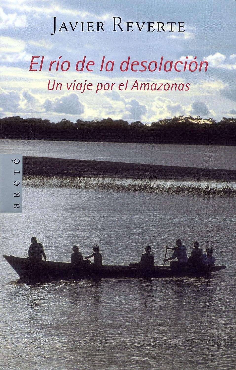 Amazon.com: El rio de la desolacion / The river of desolation (Arete ...