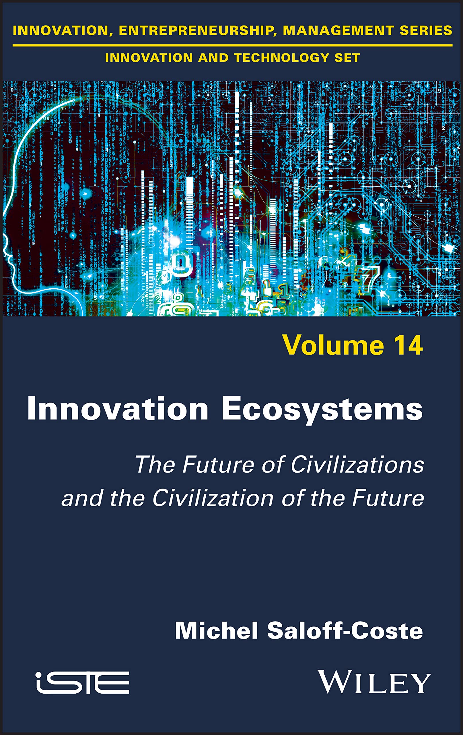 Innovation Ecosystems: The Future of Civilizations and the Civilization ...