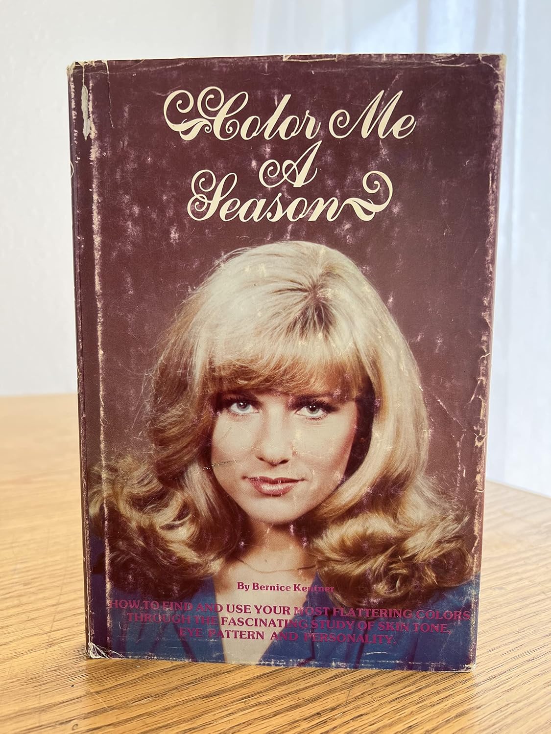 Color Me a Season : How to Find and Use Your Most Flattering Colors ...