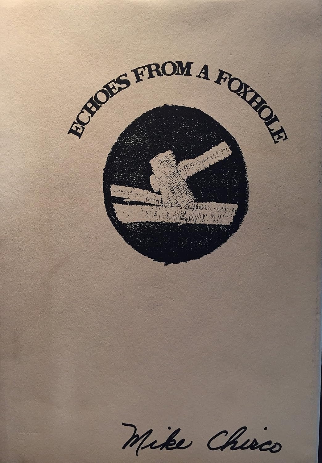 Echoes from a foxhole: Mike Chirco: 9780848817619: Amazon.com: Books