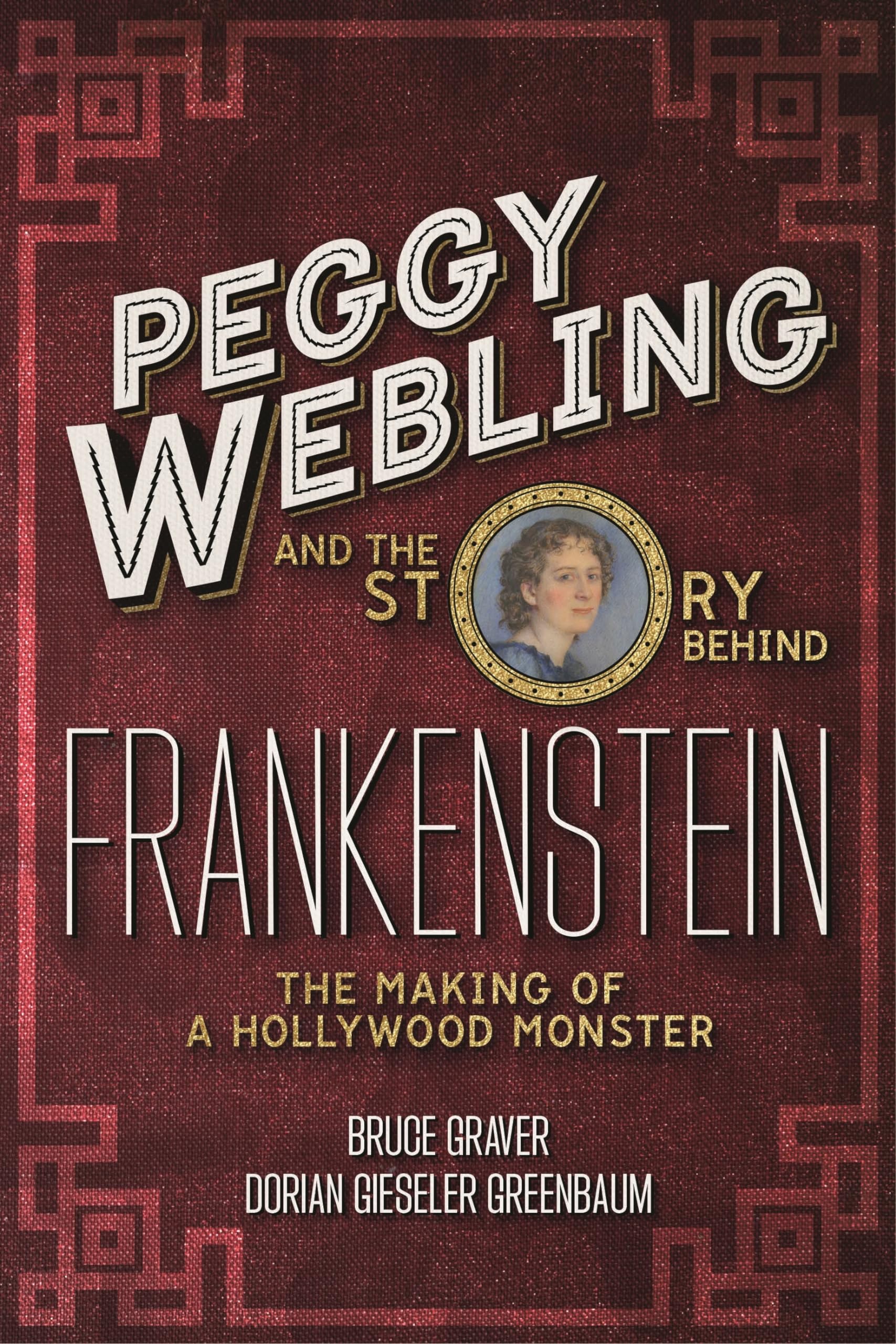 Amazon.com: Peggy Webling and the Story behind Frankenstein: The Making ...