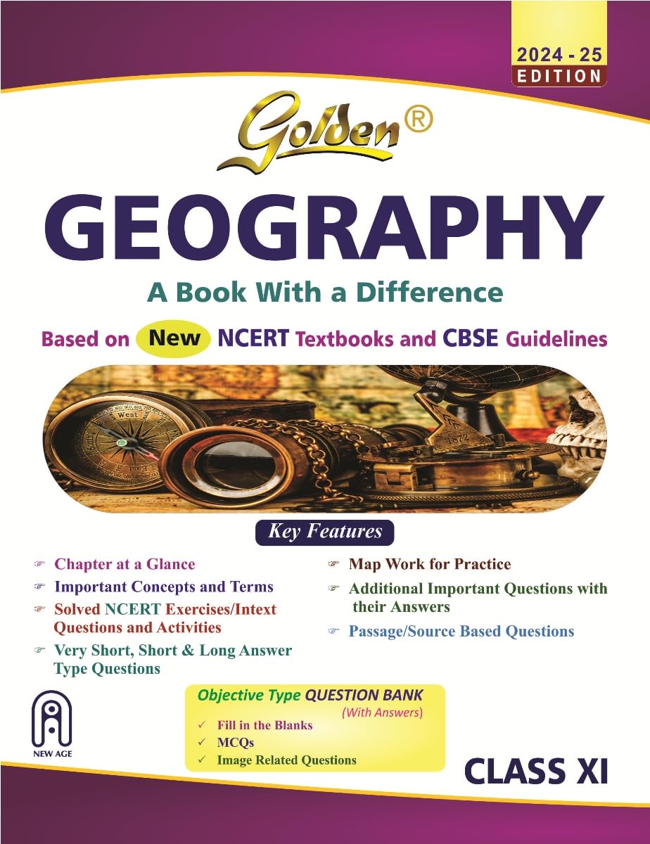 Golden Geography Class 11 : based on NEW NCERT for 2025 Final Exams ...