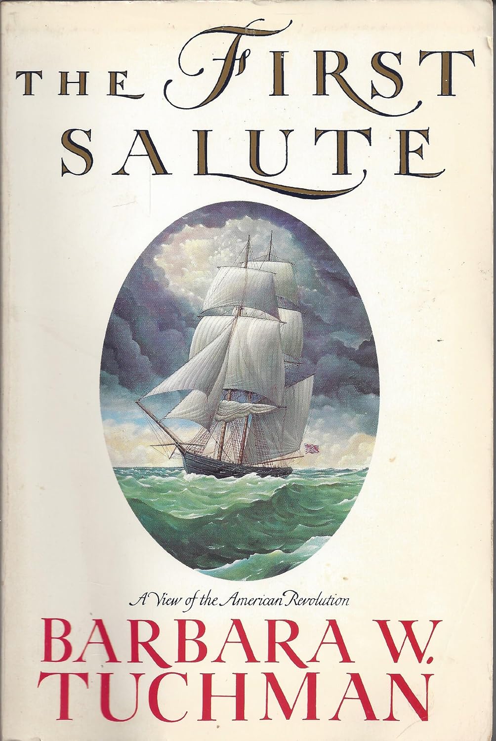 THE FIRST SALUTE: Tuchman, Barbara W.: 9781111820329: Amazon.com: Books