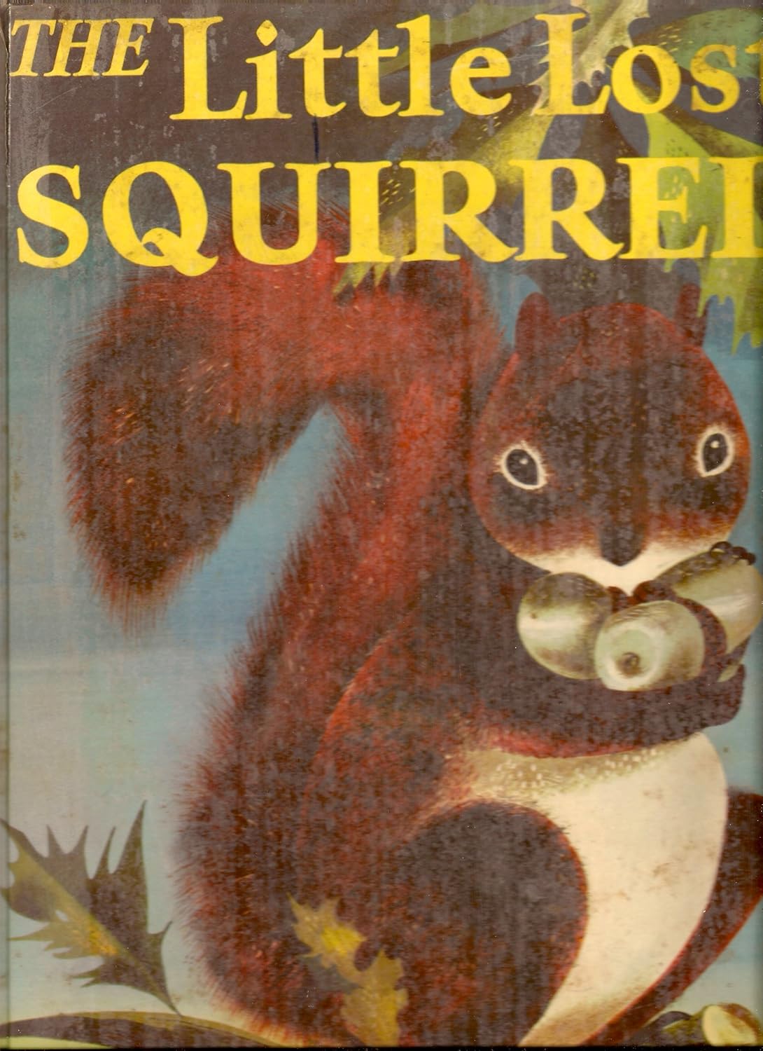 The Little Lost Squirrel: Alvin Tresselt, Leonard Weisgard: Amazon.com ...