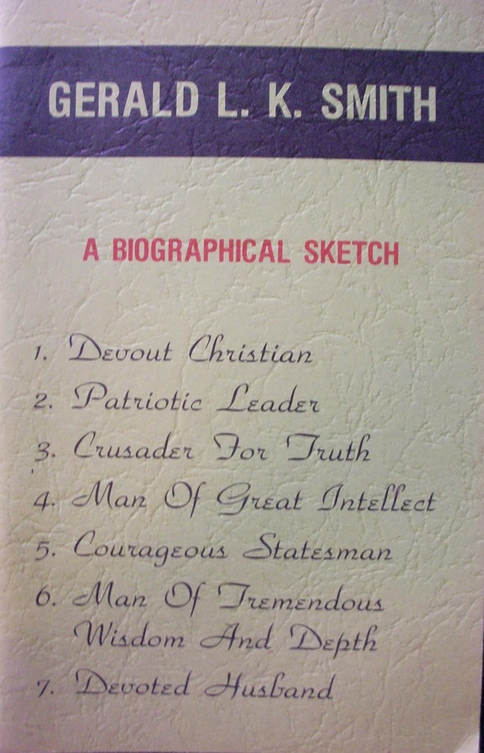 Gerald L. K. Smith: A Biographical Sketch: Gerald L. K. Smith, Roland ...