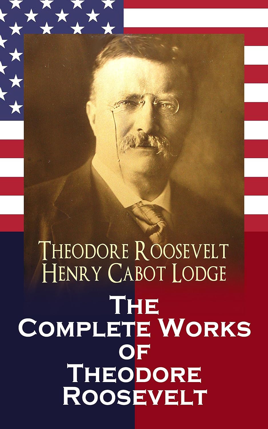 Amazon.com: The Complete Works of Theodore Roosevelt eBook : Roosevelt ...