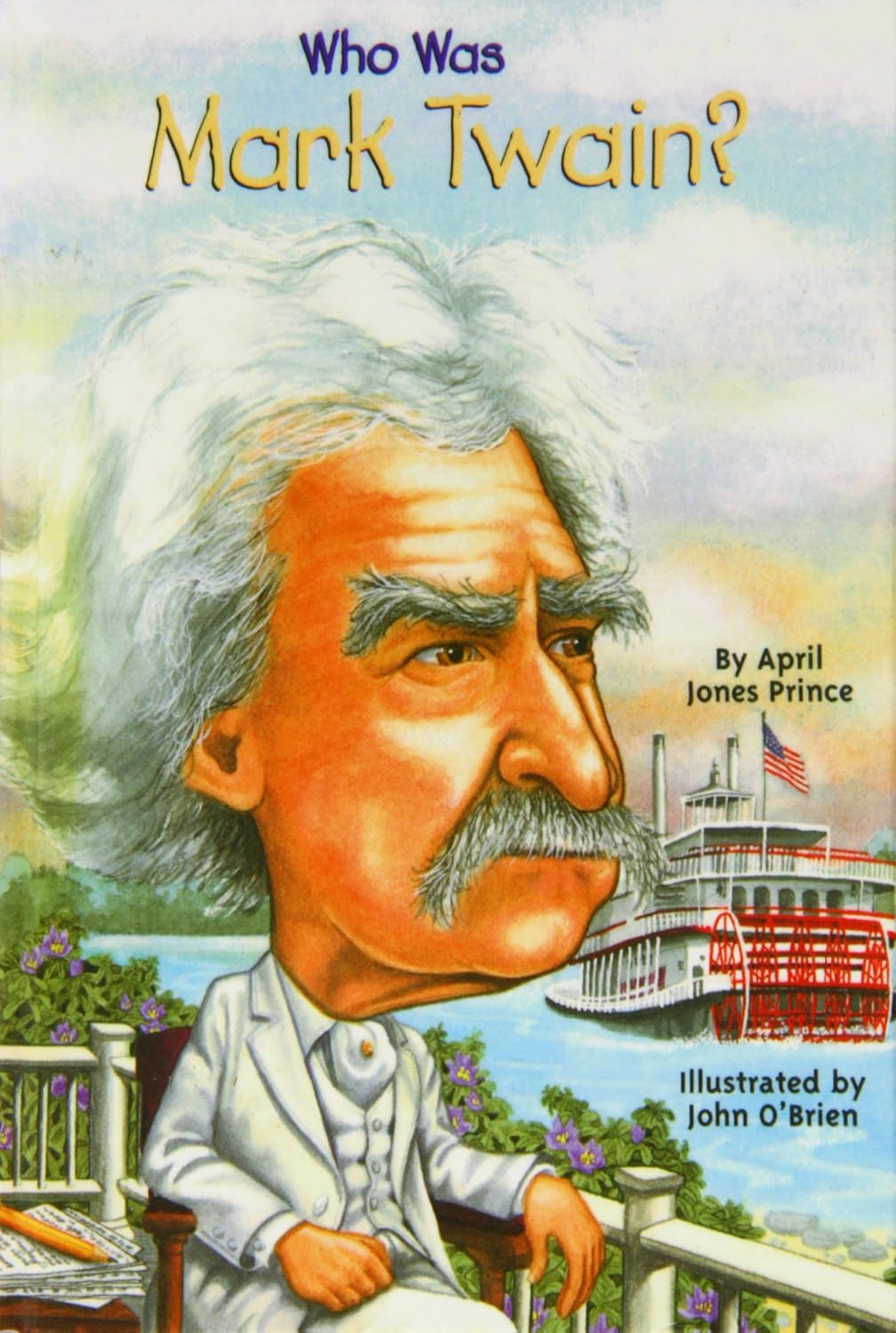 Who Was Mark Twain?: Prince, April Jones: 9781435254893: Amazon.com: Books