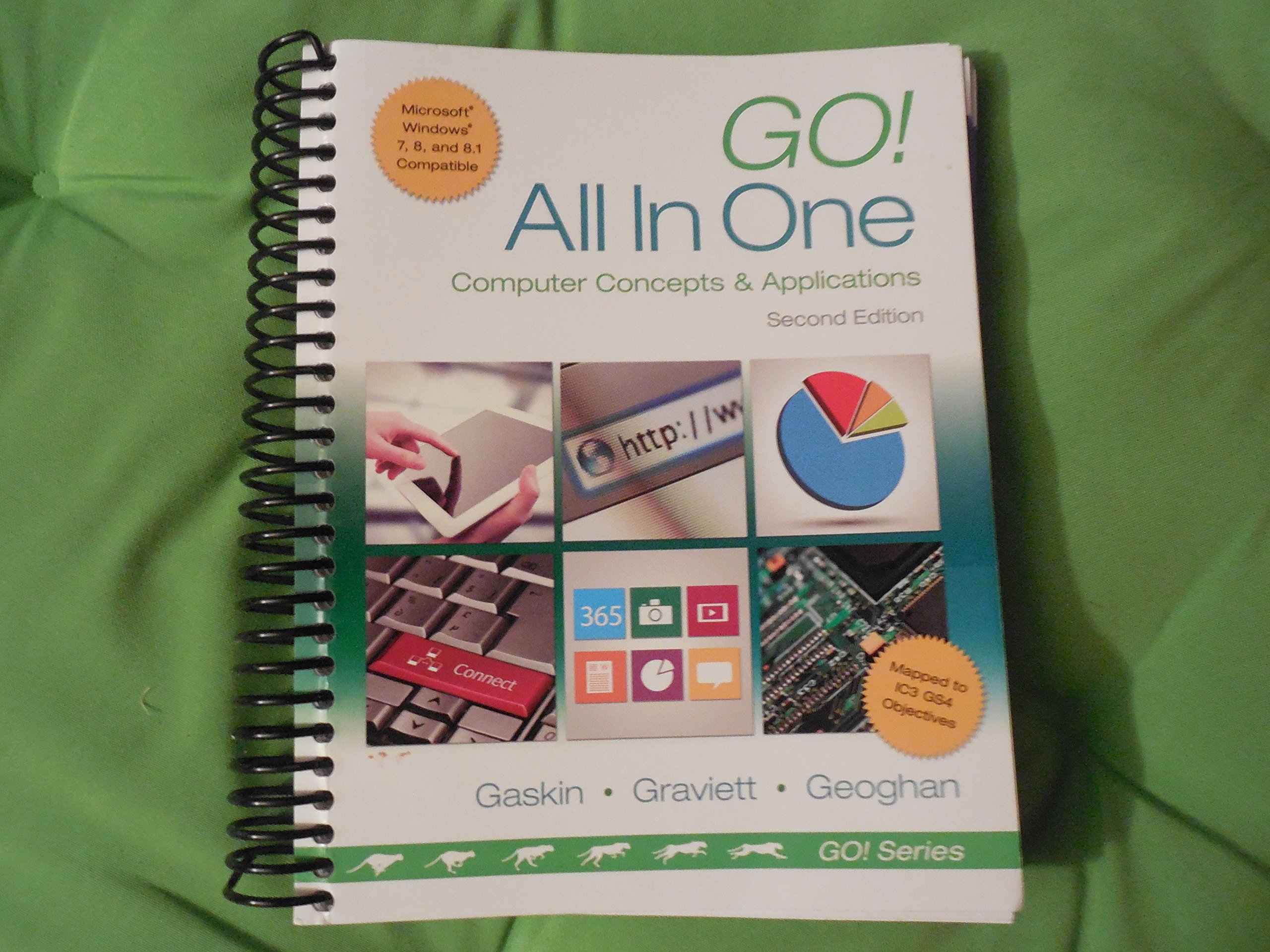 Go! All in One: Computer Concepts and Applications (GO! for Office 2013 ...