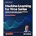 Amazon.com: Machine Learning for Time-Series with Python: Forecast, predict, and detect ...