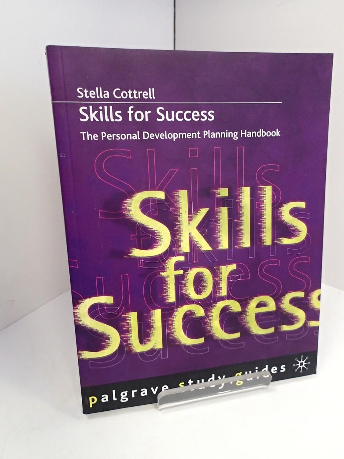 Skills for Success: The Personal Development Planning Handbook ...