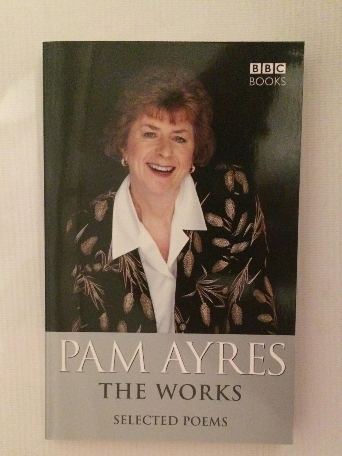The Works : Selected Poems: Pam Ayres: 9780754094432: Amazon.com: Books