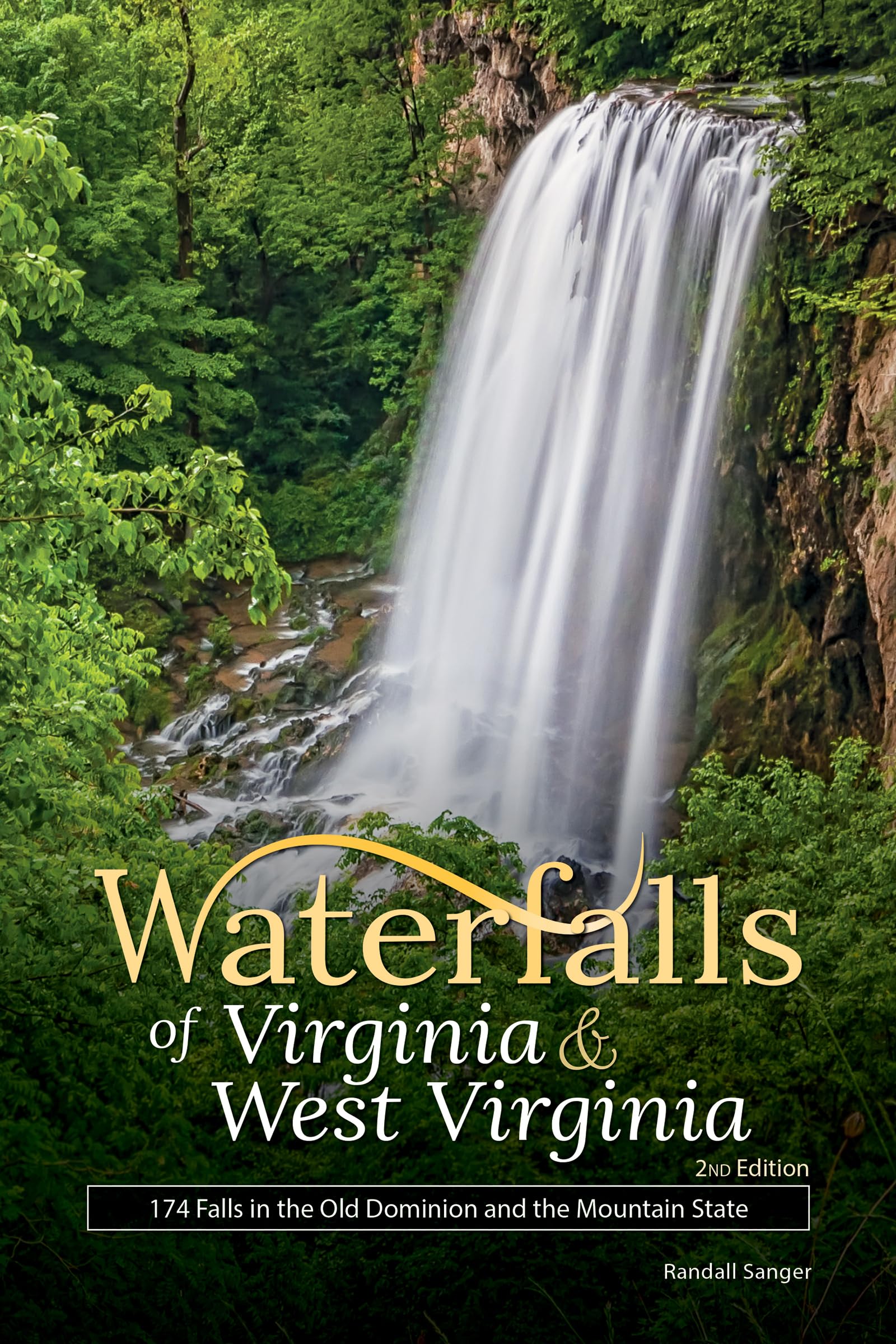 Waterfalls of Virginia & West Virginia: 174 Falls in the Old Dominion ...
