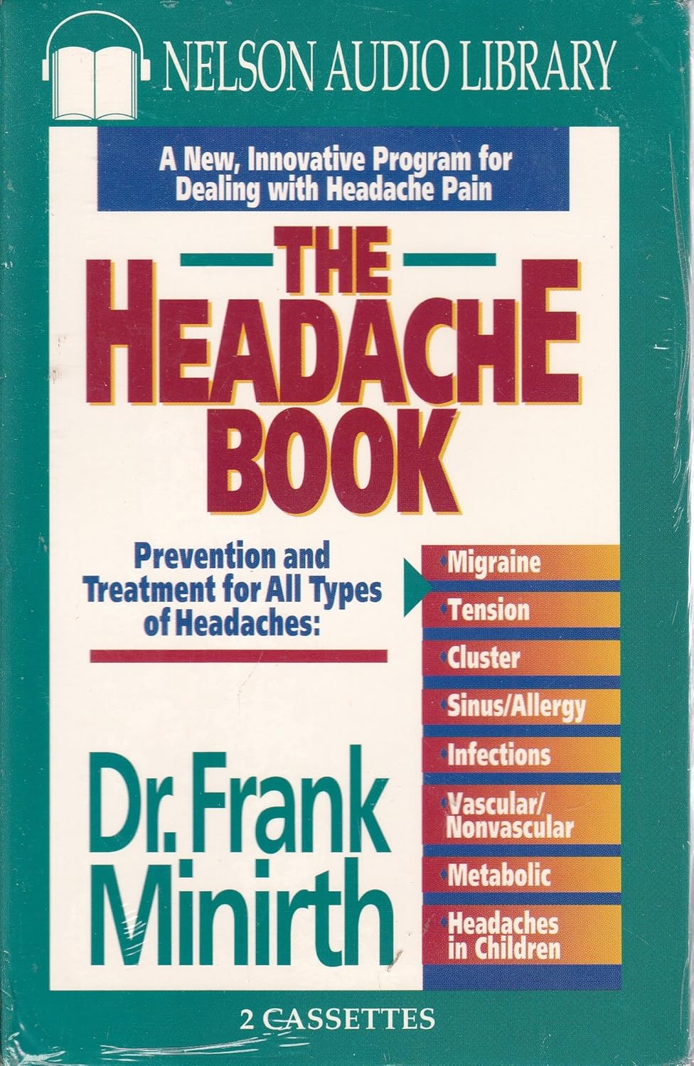 The Headache Book: Prevention and Treatment for All Types of Headaches ...