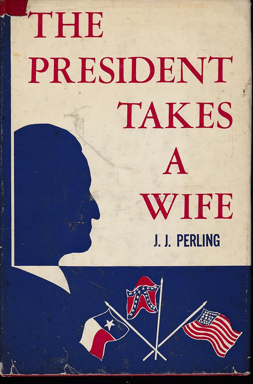 A President takes a wife: perling, joseph: Amazon.com: Books