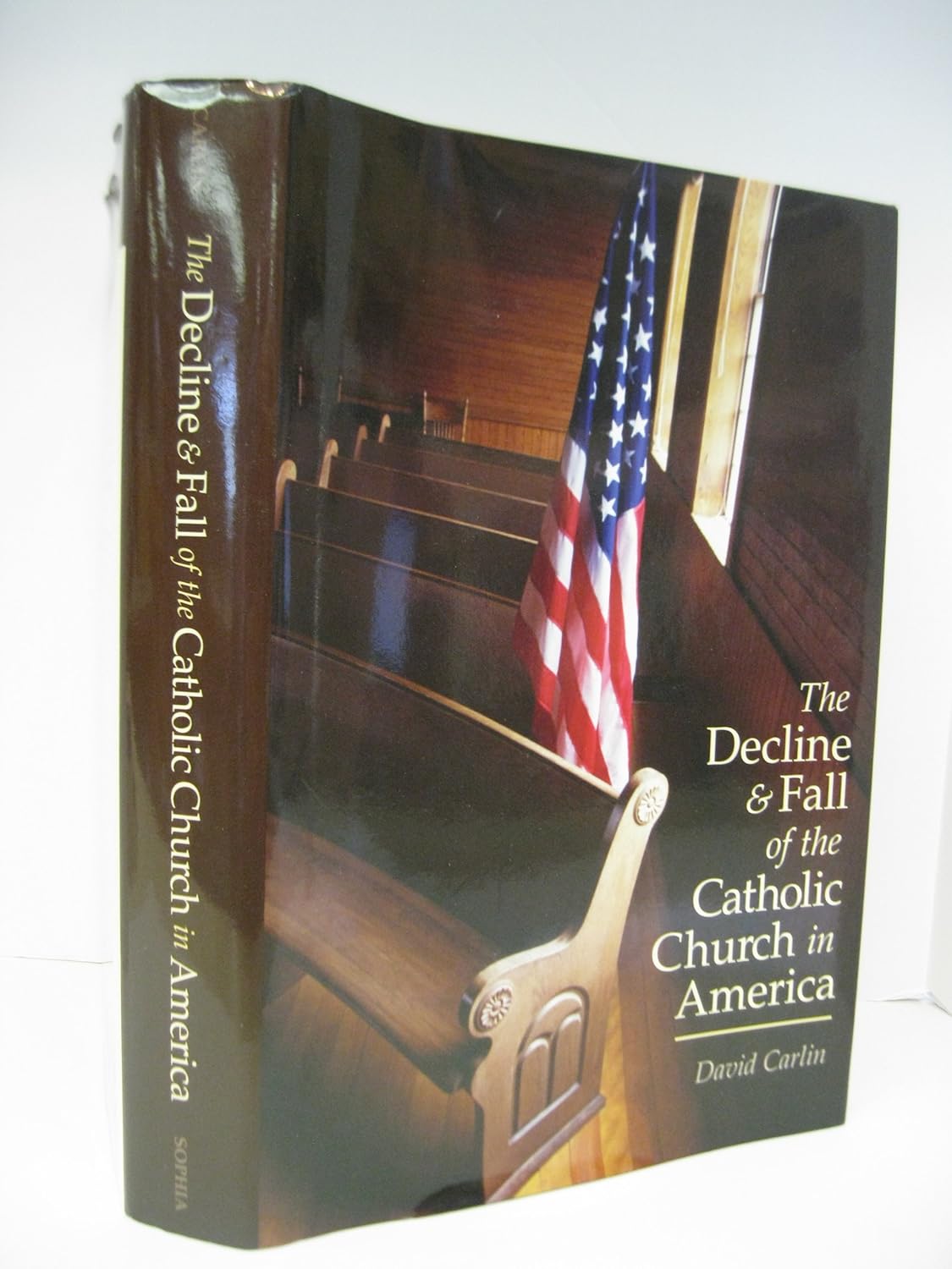 The Decline and Fall of the Catholic Church in America: Carlin, David ...