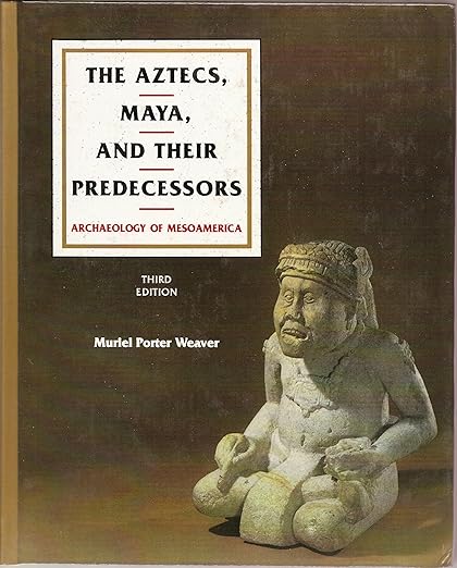 Amazon.com: The Aztecs, Maya, and their Predecessors: Archaeology of ...