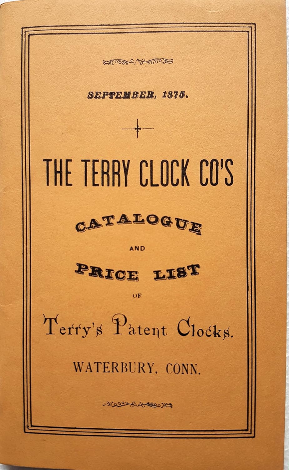The Terry Clock Co's Catalogue and Price List of Terry's Patent Clocks ...