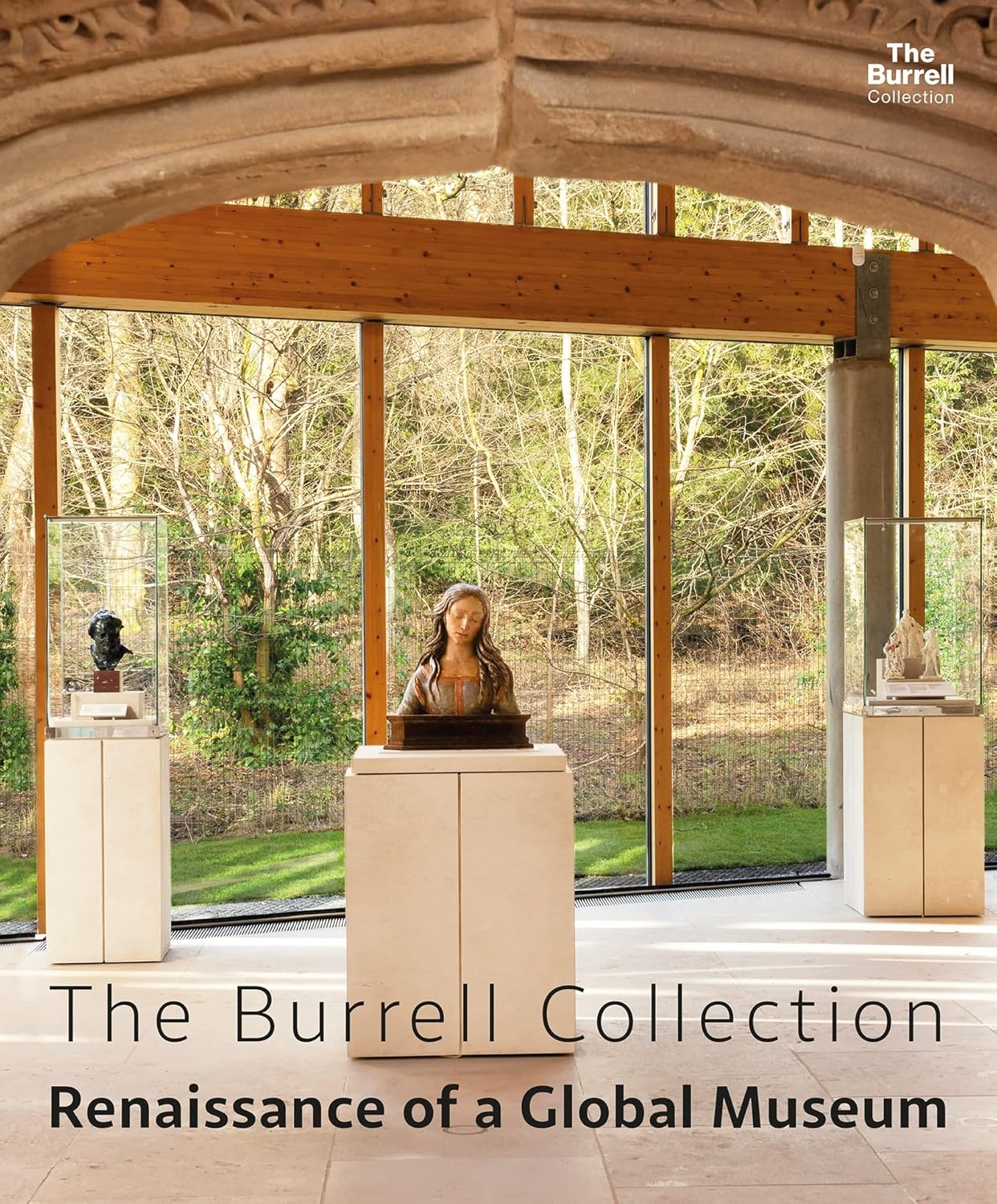 The Burrell Collection: Renaissance of a global museum: unknown author ...