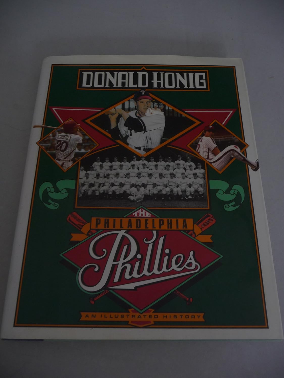 The Philadelphia Phillies: An Illustrated History: Honig, Donald ...