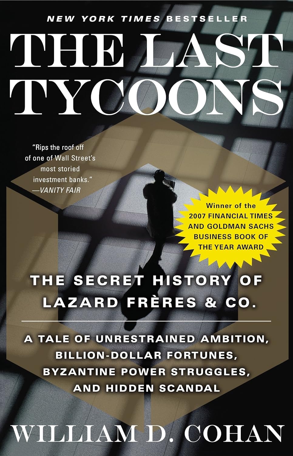 The Last Tycoons: The Secret History of Lazard Frères & Co.: Cohan ...