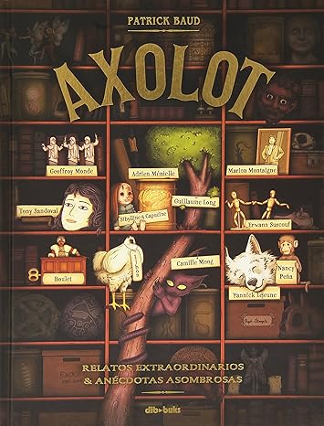Axolot: Relatos extraordinarios y anécdotas asombrosas (Diviértete ...