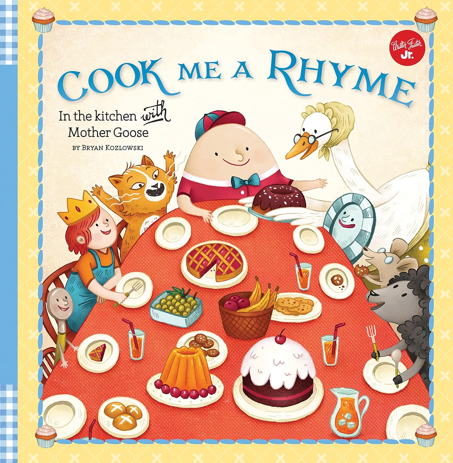Cook Me a Rhyme: In the kitchen with Mother Goose: Kozlowski, Bryan ...