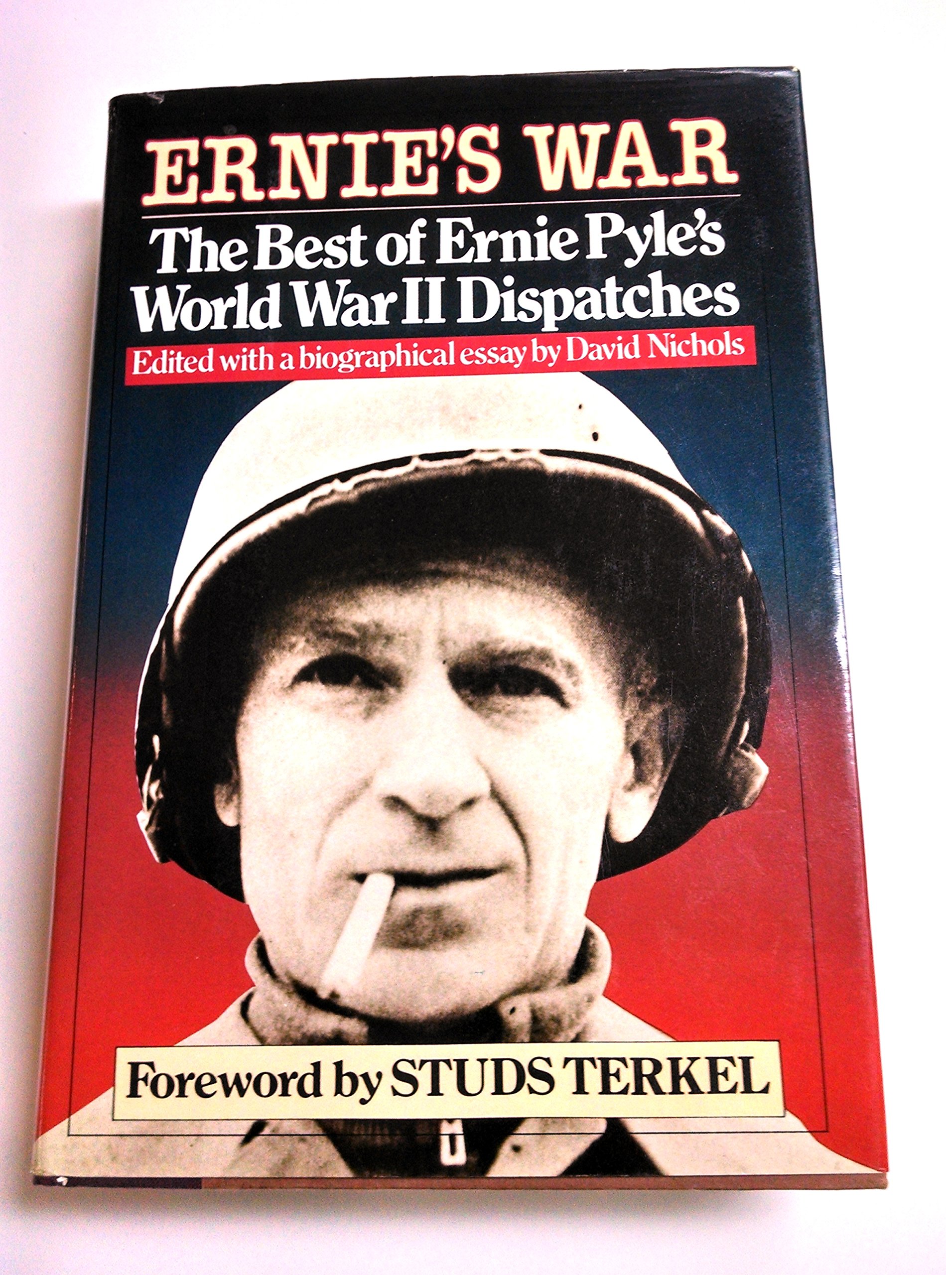 Ernie's War: The Best of Ernie Pyle's World War II Dispatches: David ...