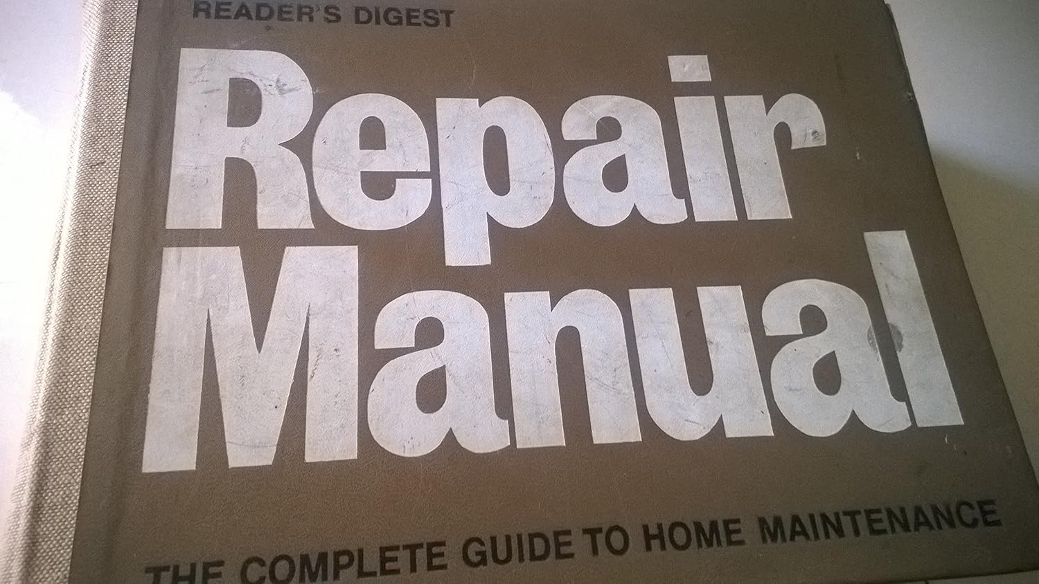 "Reader's Digest" Repair Manual: Complete Guide to Home Maintenance ...