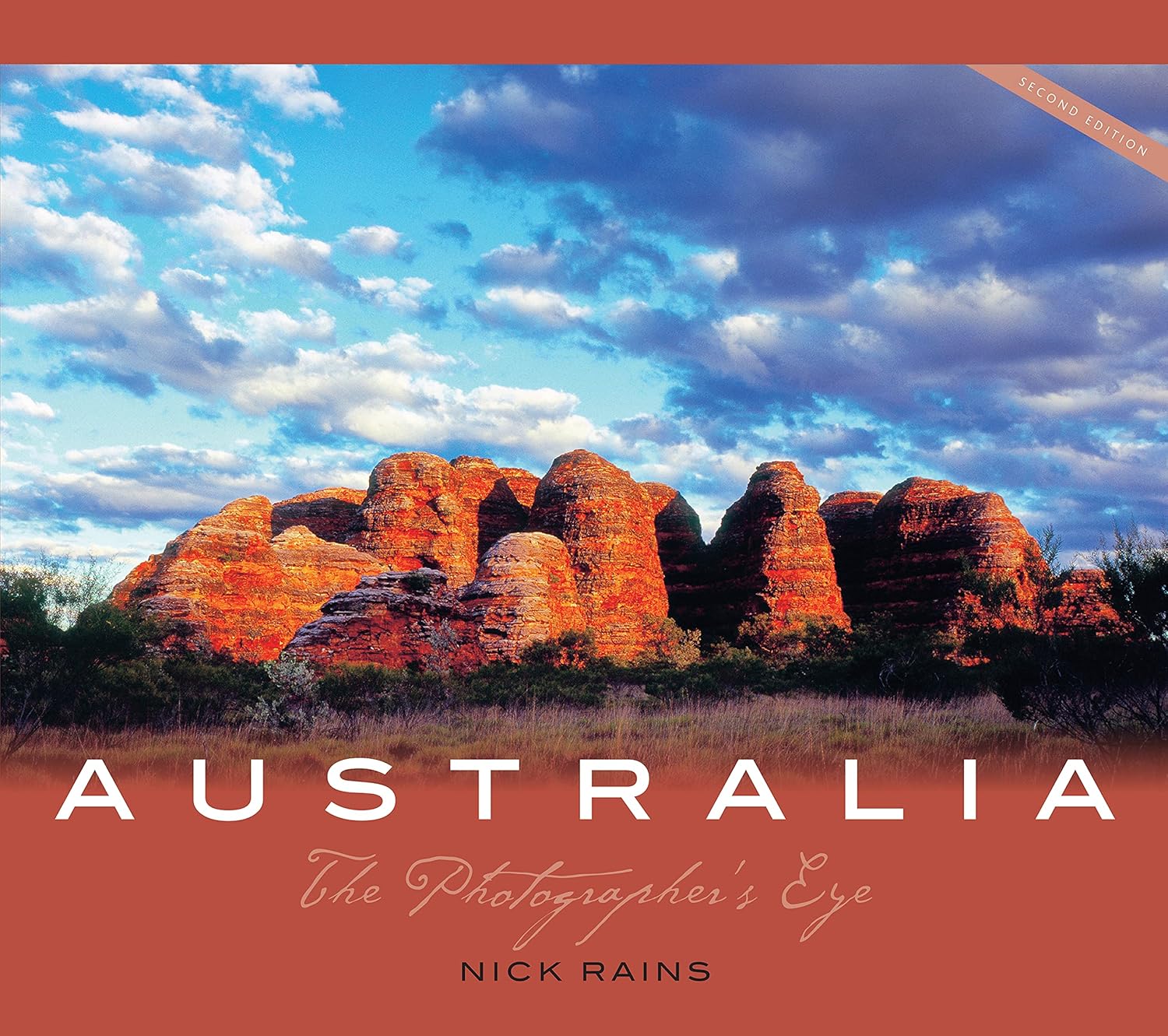Australia: The Photographers Eye (2nd edition): Rains, Nick ...