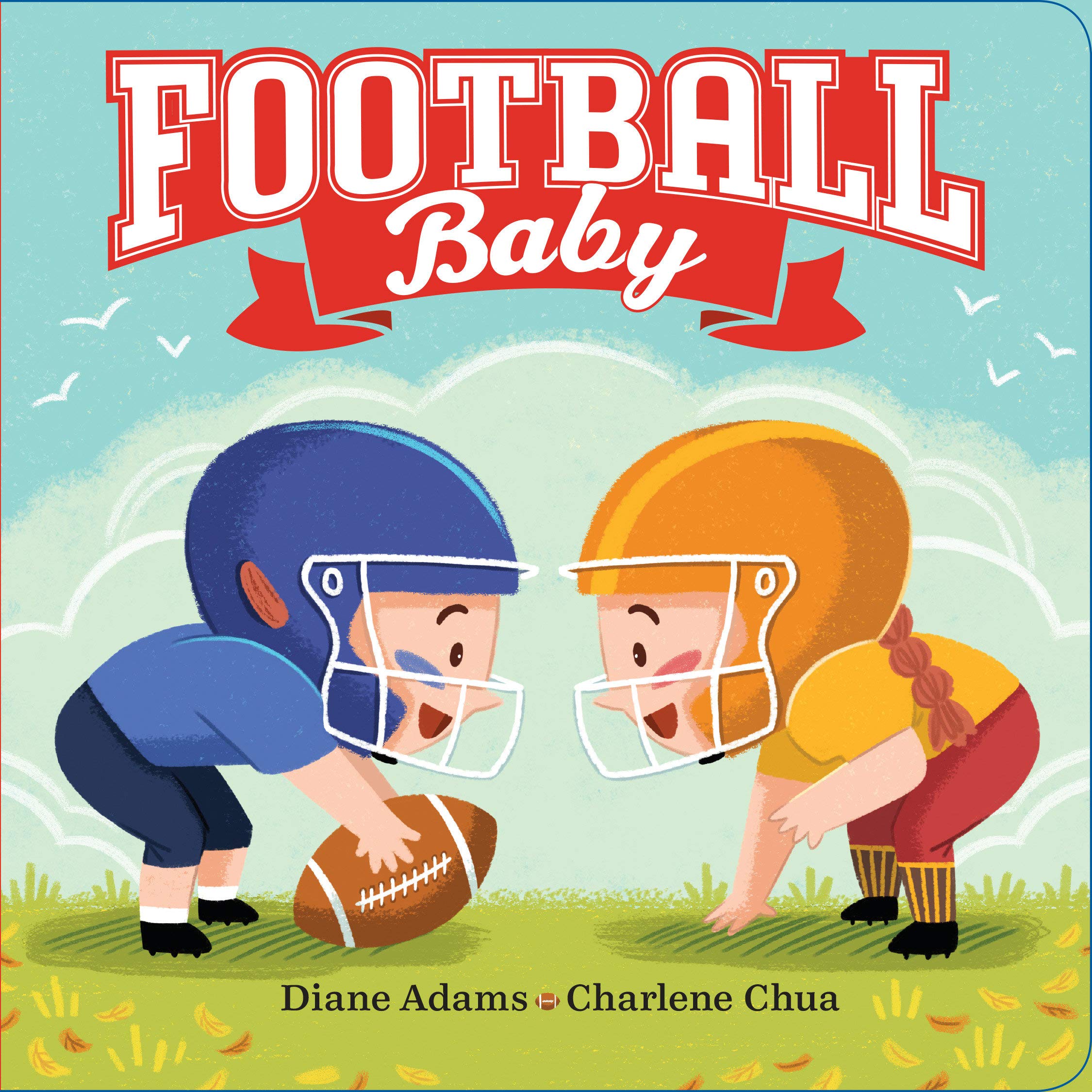 Football Baby (A Sports Baby Book): Adams, Diane, Chua, Charlene ...
