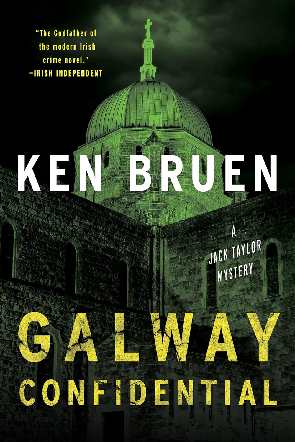 Galway Confidential: A Jack Taylor Novel (Jack Taylor Series): Bruen ...