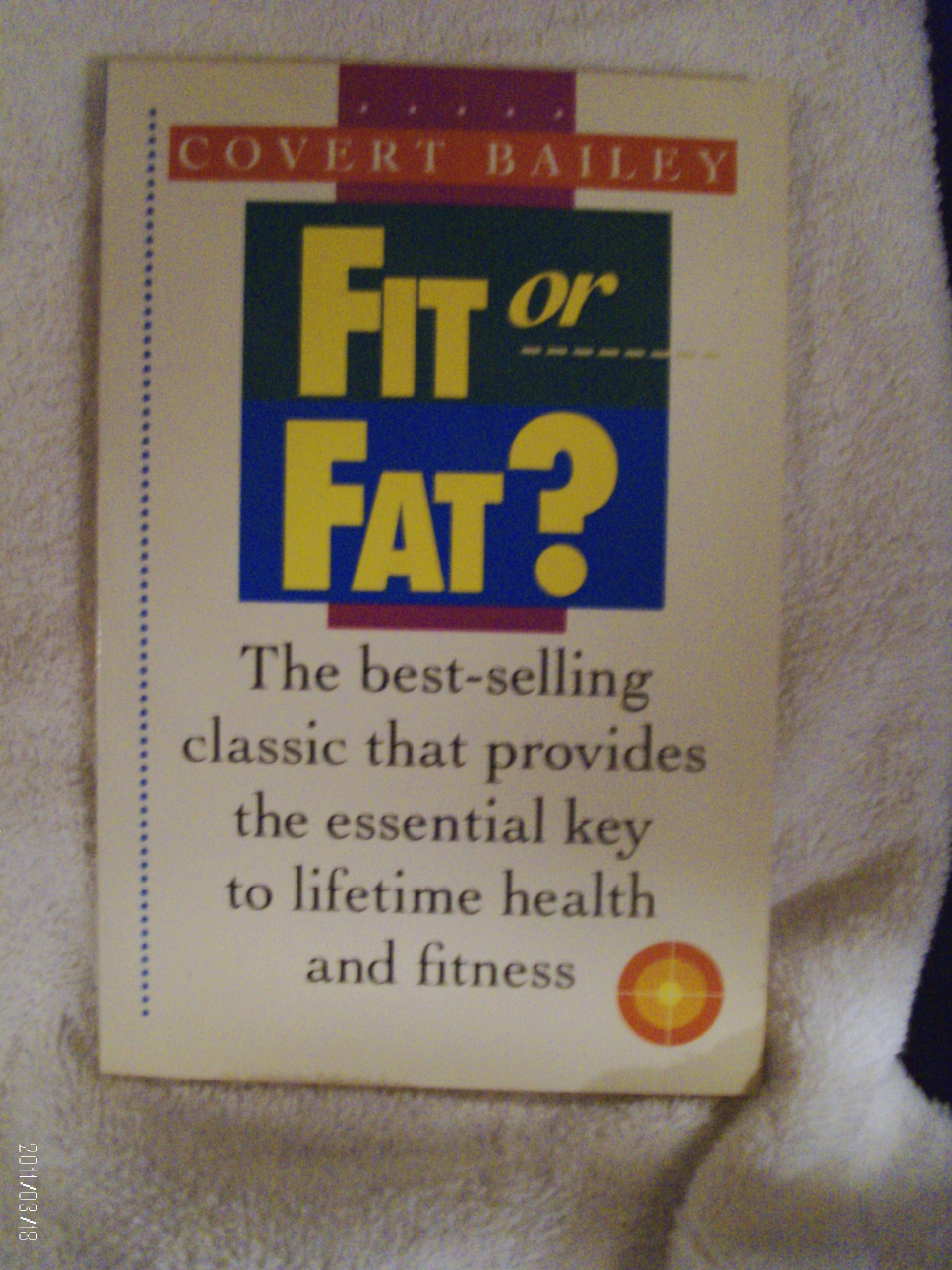 Fit or Fat?: Bailey, Covert: 9780395510834: Amazon.com: Books