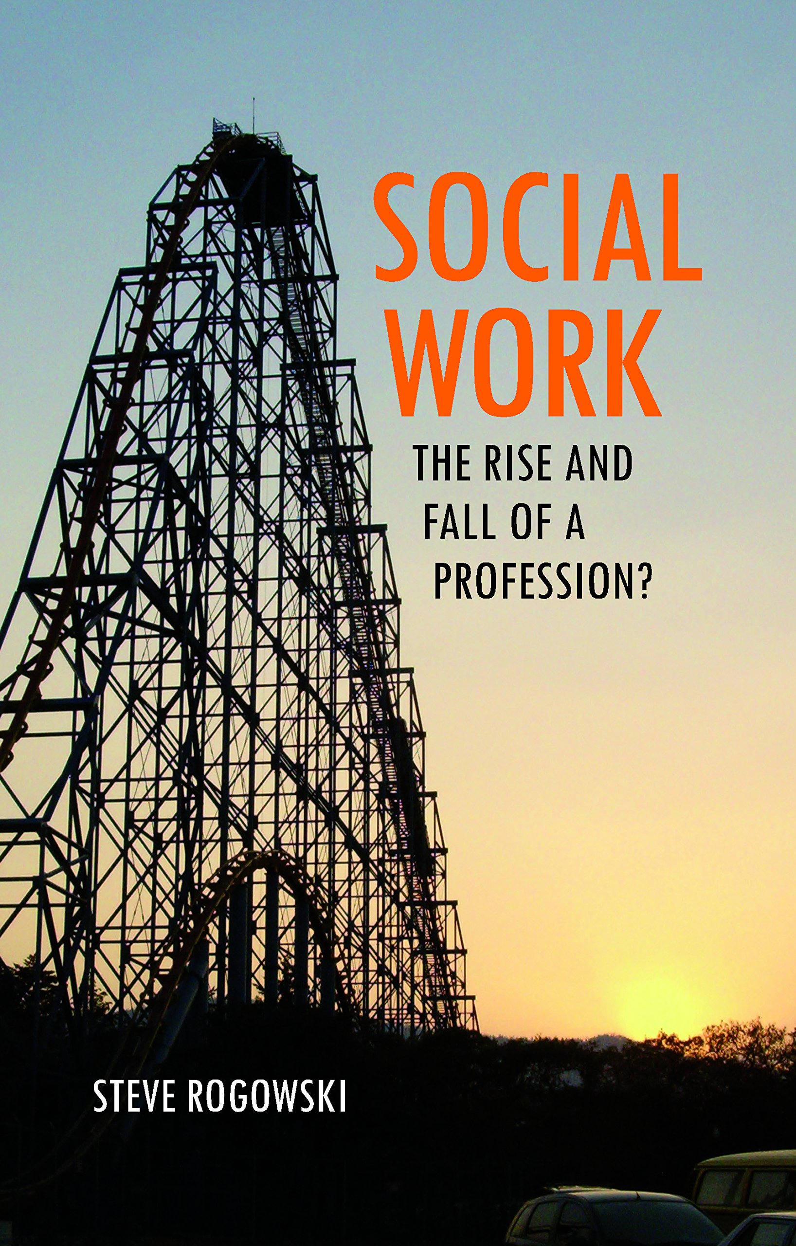 Social work: Amazon.co.uk: Rogowski, Steve: 9781847424488: Books